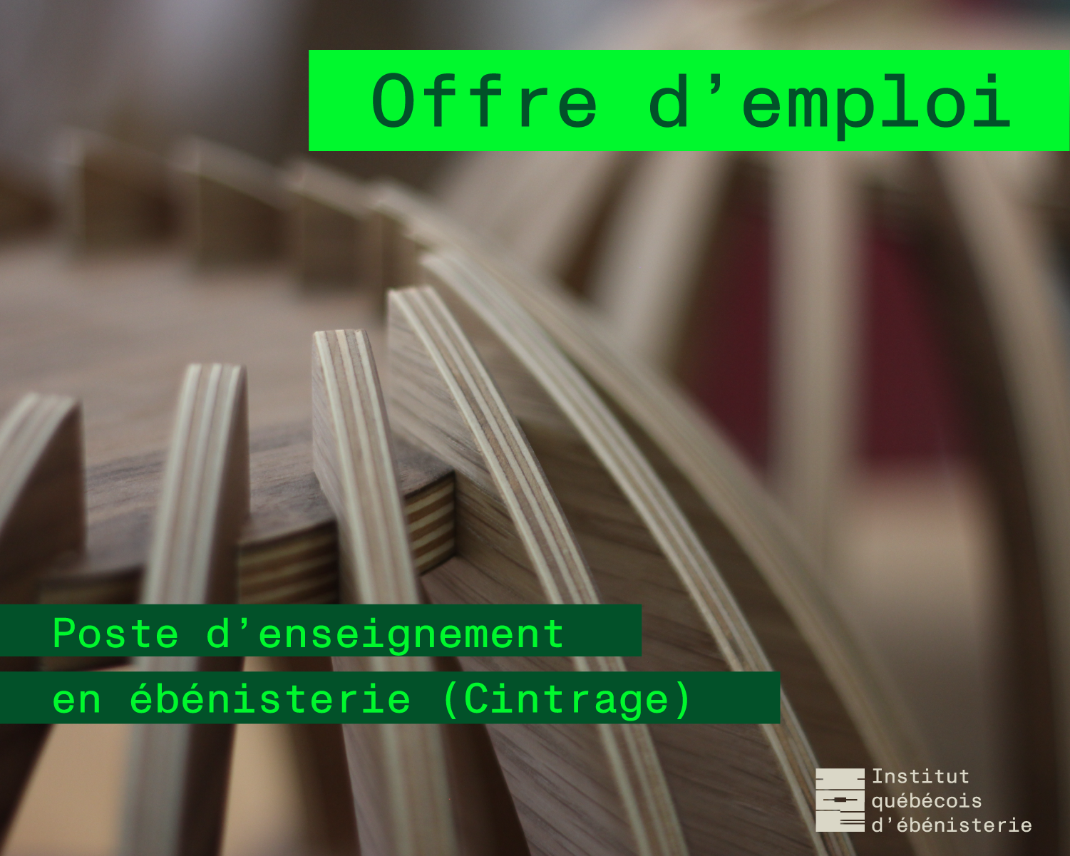 Offre d'emploi | Enseignement en ébénisterie (Cintrage) - Institut ...